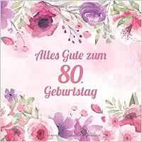Alles Gute Zum 80. Geburtstag: Vintage Gästebuch Zum Ausfüllen - 80 ...