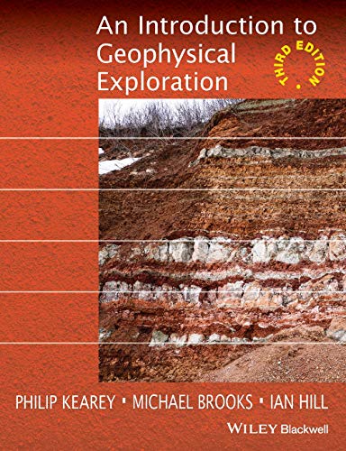 An Introduction to Geophysical Exploration, 3rd Edition: Amazon.co.uk ...
