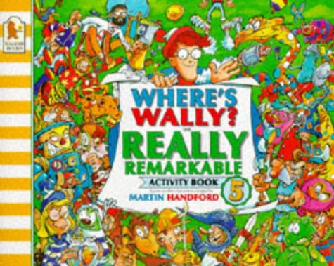 Where's Wally?: Really Remarkable Activity Book : Handford Martin ...