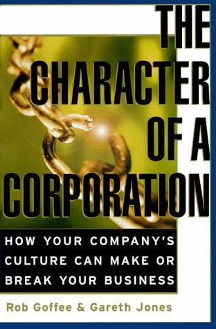 The Character of a Corporation: How Your Company's Culture Can Make or ...