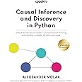 Buy Causal Inference and Discovery in Python: Unlock the secrets of modern causal machine ...