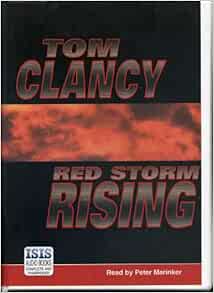 Complete & Unabridged (Red Storm Rising): Amazon.co.uk: Clancy, Tom ...
