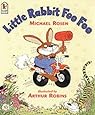Little Rabbit Foo Foo: 1: Amazon.co.uk: Rosen, Michael, Robins, Arthur ...