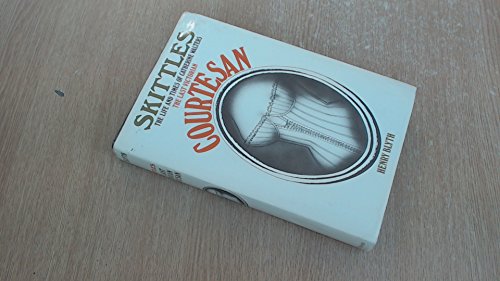 Skittles. The Life and Times of Catherine Walters. The Last Victorian ...