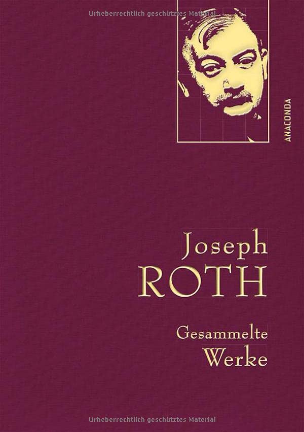 Joseph Roth, Gesammelte Werke: Gebunden in feinem Leinen mit goldener ...
