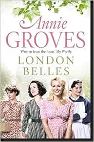 London Belles: Amazon.co.uk: Groves, Annie: 9780007361502: Books