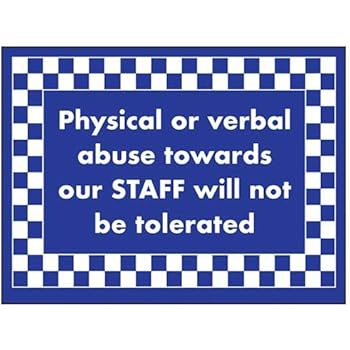 We Will Not Tolerate Abuse Towards Our Staff, Shop Warning, Safety Sign ...