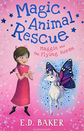 Magic Animal Rescue 1: Maggie and the Flying Horse : Baker, E.D ...