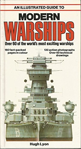 An Illustrated Guide to Modern Warships: Amazon.co.uk: Lyon, Hugh ...