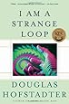 I Am a Strange Loop: Amazon.co.uk: Douglas R. Hofstadter: 9780465030798 ...