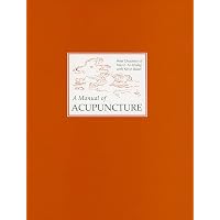 A Manual of Acupuncture: Amazon.co.uk: Peter Deadman, Mazin Al-Khafaji ...
