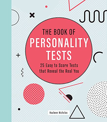 The Book of Personality Tests: 25 Easy to Score Tests That Reveal the ...