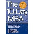 The 10-Day MBA: A step-by-step guide to mastering the skills taught in ...