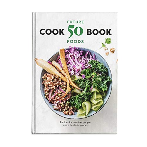 KNORR And WWF Future 50 Foods Cookbook - Healthy Plant-Based Recipes ...