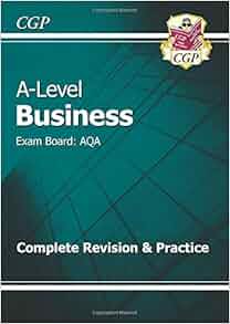 A-Level Business: AQA Year 1 & 2 Complete Revision & Practice (CGP A ...