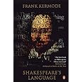 Amazon.fr - Shakespeare's Language - Kermode, Frank - Livres