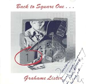 GRAHAM LISTER BACK TO SQUARE ONE CD by GRAHAM LISTER BACK TO SQUARE ONE ...