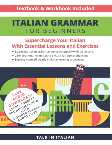 Italian Grammar for Beginners Textbook & Workbook Included: Supercharge ...