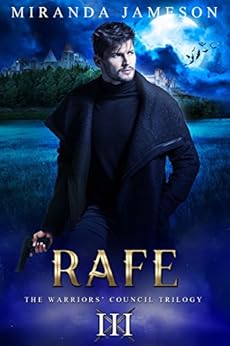 RAFE: Book 3 in the Warriors' Council Trilogy - paranormal romantic ...