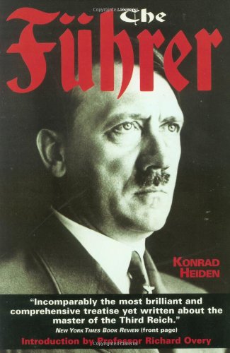 The Fuhrer: Hitler's Rise to Power: Amazon.co.uk: Heiden, Konrad ...