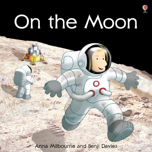 On the Moon (Usborne Picture Books): Amazon.co.uk: Anna Milbourne ...