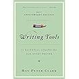 Writing Tools: 50 Essential Strategies for Every Writer: Amazon.co.uk ...