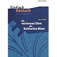 Die verlorene Ehre der Katharina Blum: oder: Wie Gewalt entstehen und ...
