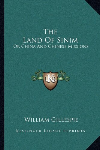 Buy The Land of Sinim: Or China and Chinese Missions Book Online at Low ...
