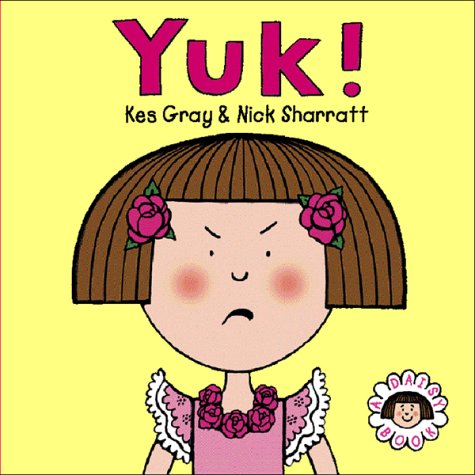 Yuk! (Daisy Picture Books): Amazon.co.uk: Gray, Kes, Sharratt, Nick ...