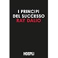 I principi del successo : Dalio, Ray, Katerinov, Ilaria: Amazon.it: Libri