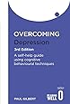 Overcoming Low Self-Esteem, 2nd Edition: A self-help guide using cognitive behavioural ...
