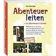 Abenteuer leiten, in Abenteuern lernen: Methodenset zur Planung und Leitung kooperativer ...