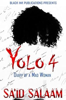 Yolo 4: Diary of A Mad Woman (Killa & Yolo Book 10) (English Edition ...