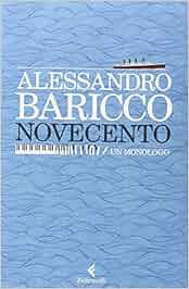 Amazon.it: Novecento. Un monologo - Alessandro Baricco - Libri