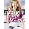 Tana Ramsay's Family Kitchen: Simple and Delicious Recipes for Every ...