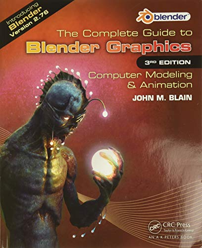 Amazon.it: The Complete Guide to Blender Graphics: Computer Modeling & Animation, Third Edition ...