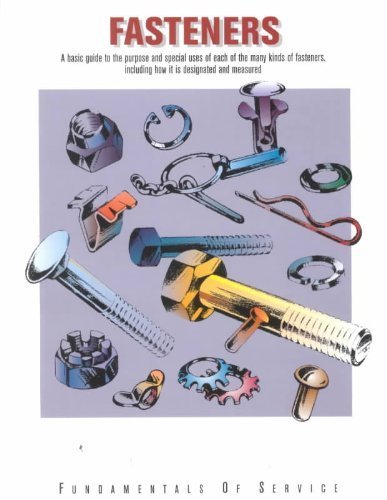 Buy Fasteners: A Basic Guide to the Purpose and Special Uses of Each of ...