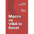 Amazon.it: Macro vs VBA in Excel: Teoria e pratica - Pacchiarotti ...