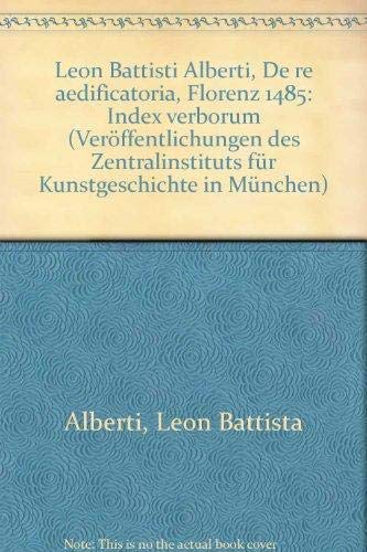 Alberti-Index. De Re Aedificatoria, Florenz 1485, Index Verborum ...