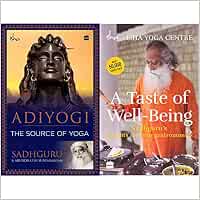 Adiyogi: The Source Of Yoga + A Taste Of Well-Being: Sadhguru'S ...