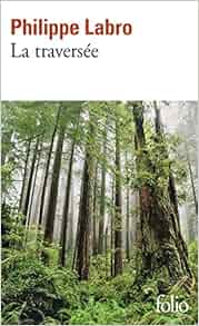 Amazon.fr - La Traversée - Philippe Labro - Livres