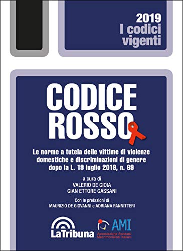 Codice rosso. Le norme a tutela delle vittime di violenze domestiche e ...