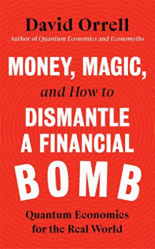 Buy Money, Magic, and How to Dismantle a Financial Bomb: Quantum ...