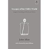 Inscapes of the Child's World: Jungian Counseling in Schools and ...