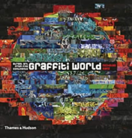 Graffiti World: Street Art from Five Continents (Street Graphics ...