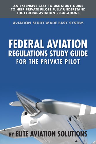 Federal Aviation Regulations Study Guide for the Private Pilot (English ...