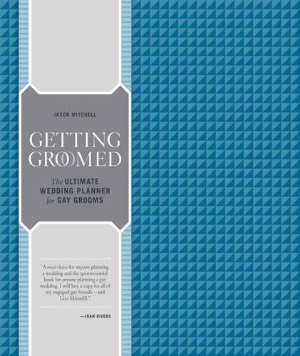 Getting Groomed: The Ultimate Wedding Planner for Gay Grooms: Amazon.co ...