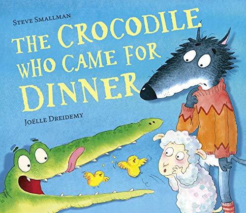 The Crocodile Who Came for Dinner: 3 (The Lamb Who Came For Dinner, 3 ...
