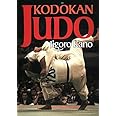 Kodokan Judo: The Essential Guide To Judo By Its Founder Jigoro Kano: Amazon.co.uk: Kano, Jigoro ...