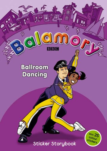 Buy Balamory: Ballroom Dancing - Sticker Storybook Book Online at Low ...